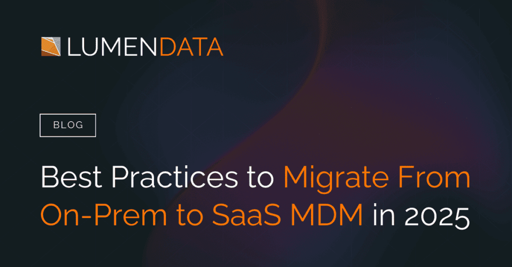 Best Practices To Migrate From On Prem To Saas Mdm In 2025