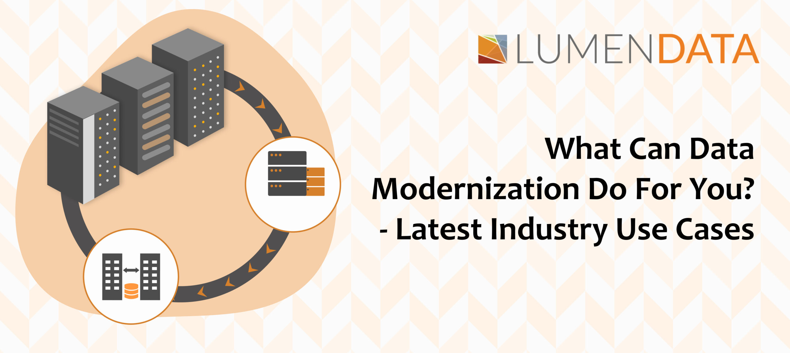 What can data modernization do for you? - Latest industry use cases