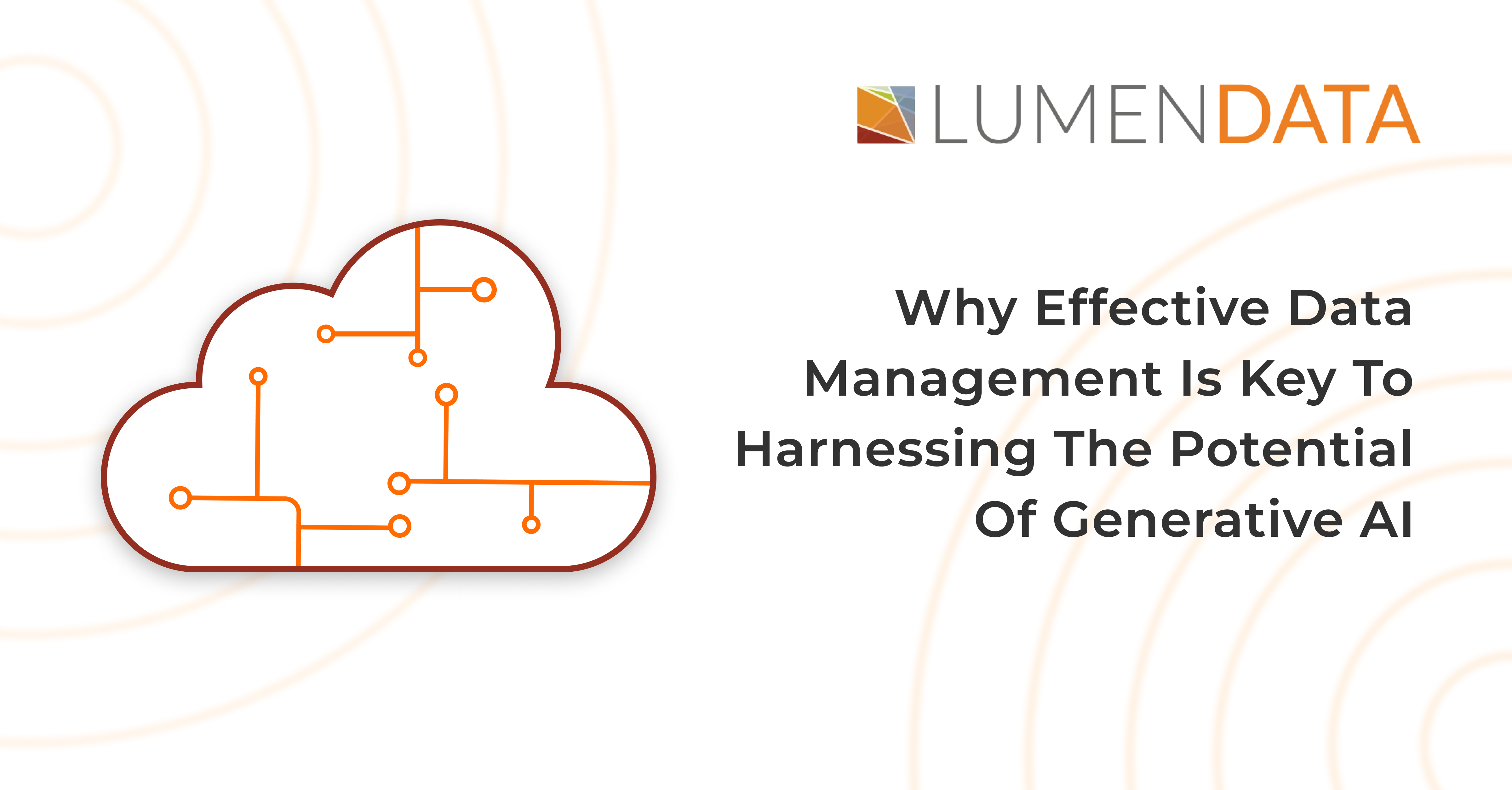 Why effective data management is key to harnessing the potential of ...